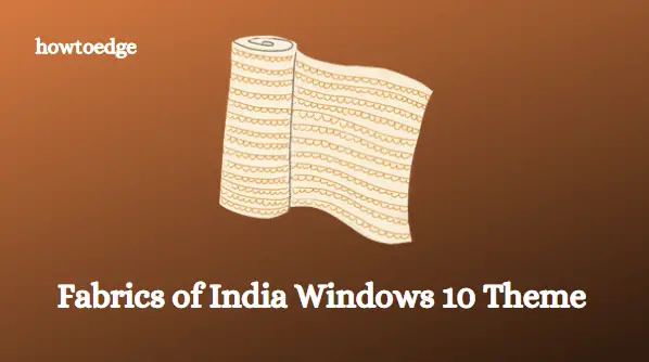 [Download] Fabrics of India theme on Windows 10 - Howtoedge