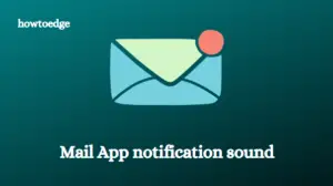 How to change Mail App notification sound on Windows 11/10