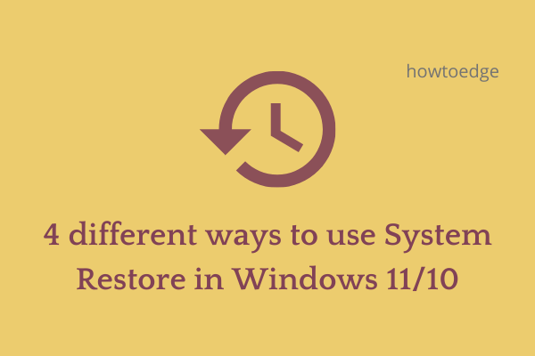 Four different ways to use System Restore in Windows 11/10