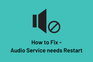 How to fix Audio Service needs restart issue on Windows 11/10