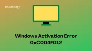 How to Fix Windows 10 Activation Error code 0xC004F012