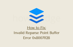How to Fix Invalid Reparse Point Buffer Error 0x80071128