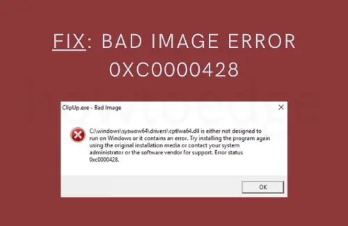How to Fix Bad Image Error 0xc0000428 on Windows 11/10