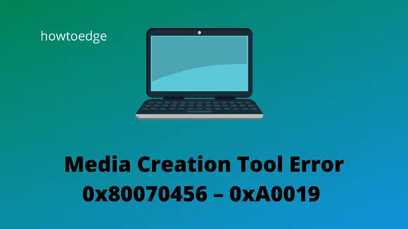 Fix Media Creation Tool Error 0x8007043C-0x90018