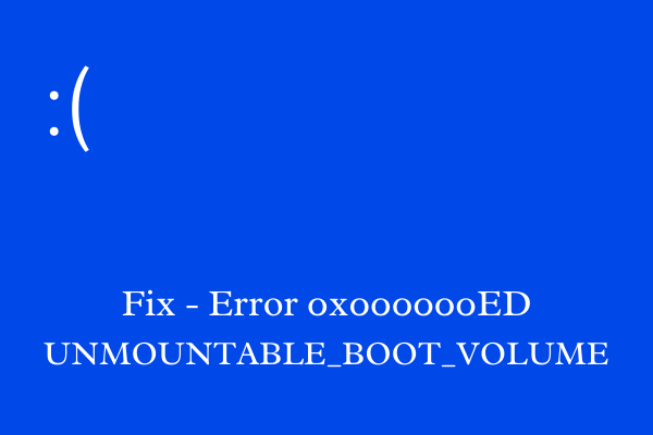 Fix Error 0x000000ED UNMOUNTABLE_BOOT_VOLUME