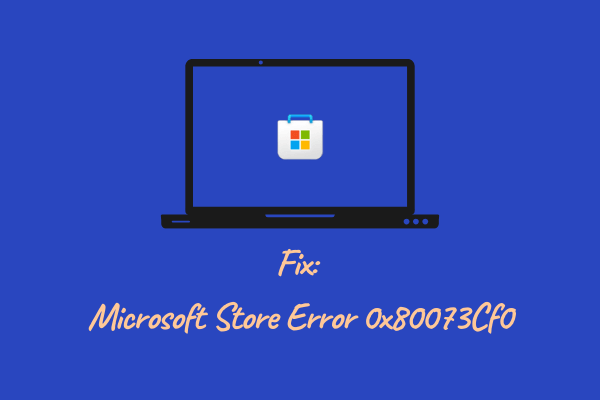 How to Fix Microsoft Store Error 0x80073Cf0
