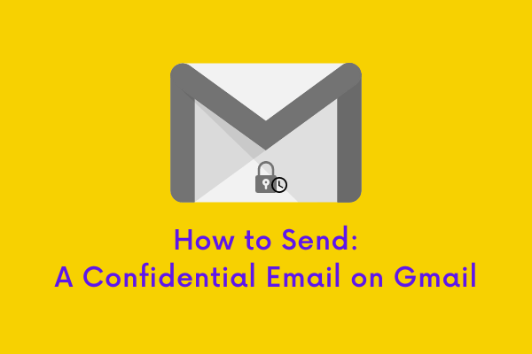 How To Send A Confidential Email On Gmail how-to-send-a-confidential-email-on-gmail