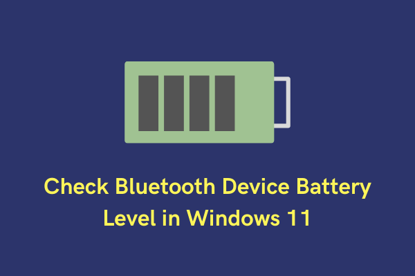 How to Check Bluetooth Device Battery in Windows 11/10