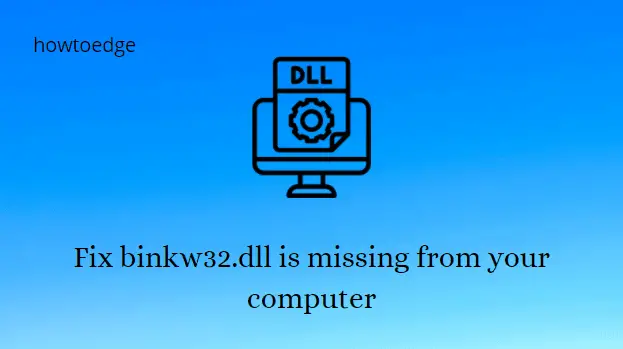 Fix binkw32.dll is missing from your computer