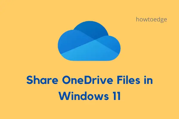 How do I share OneDrive Files in Windows 11