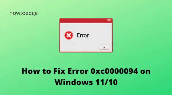 How to Fix Error 0xc0000094 on Windows 11/10