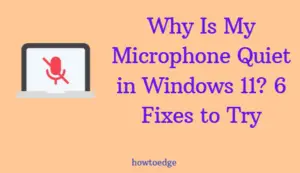 Why Is My Microphone Quiet in Windows 11? 6 Fixes to Try