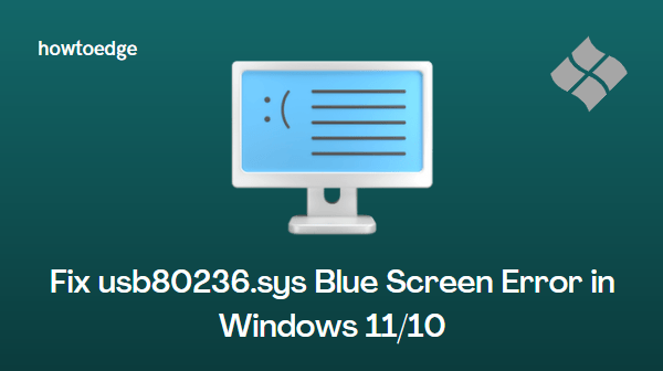 Fix usb80236.sys Blue Screen Error in Windows 11/10