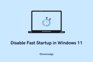 How to Disable Fast Startup on Windows 11