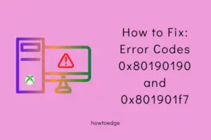 [Solved] Error Codes 0x80190190 and 0x801901f7