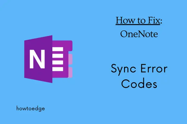 OneNote Sync Error Codes and Ways to Solve them OneNote Sync Error Codes and Ways to Solve them
