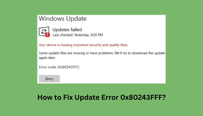 How to Solve Update Error 0x80243FFF in Windows